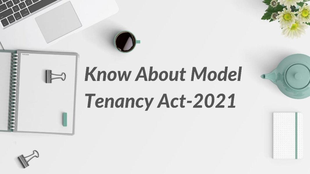 Model Tenancy Act 2021 - Basic Rights & Responsibilities You Must Know ...